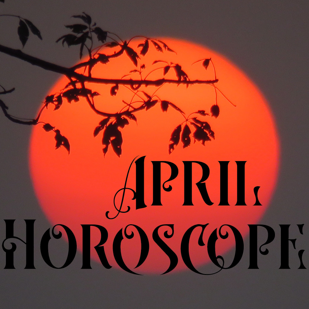 Your April Horoscope For 2025 – Transition From Old To New